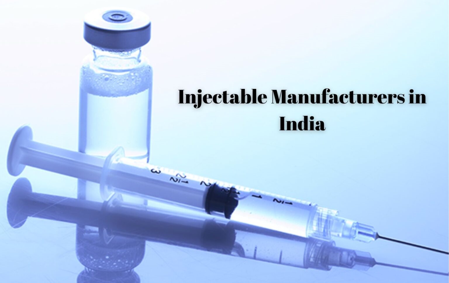 Injectable Manufacturers in India | Top 5 Best Injectable Manufacturers ...
